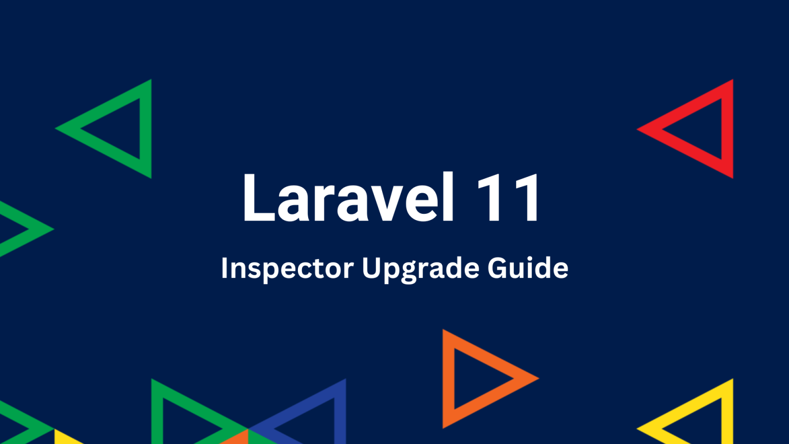Laravel 11 - Inspector Upgrade Guide